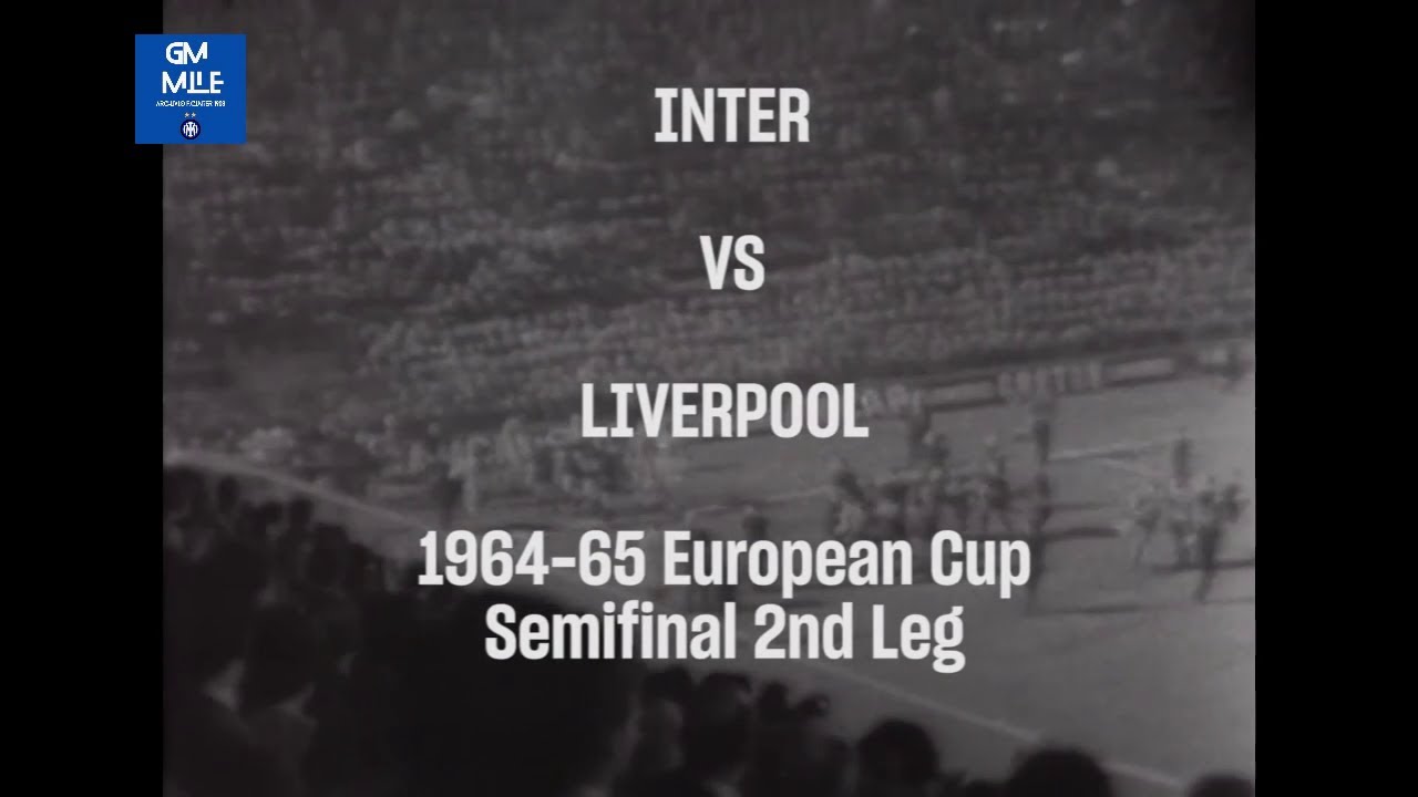 1964-65 (SF Rit Coppa Campioni - 12-05-1965) INTER-Liverpool 3-0 [Corso ...