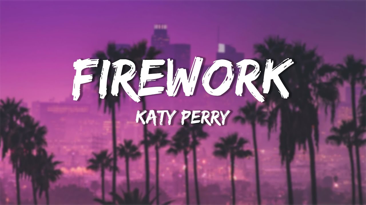 Katy Perry - Firework (Lyrics) - YouTube