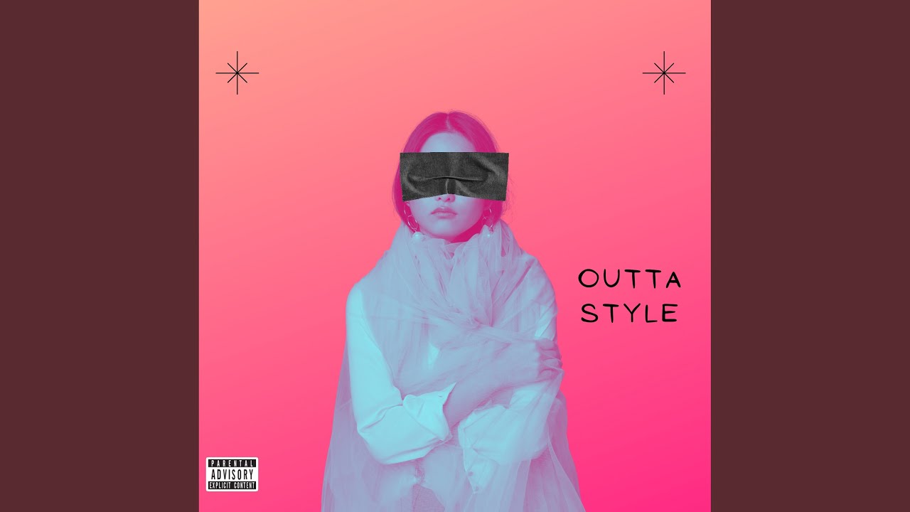 OUTTA STYLE - YouTube