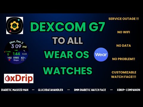 Dexcom G7 to All Wear OS Watches Glucodatahandler Xdrip+ Companion and IOB Tracking Offline Tutorial