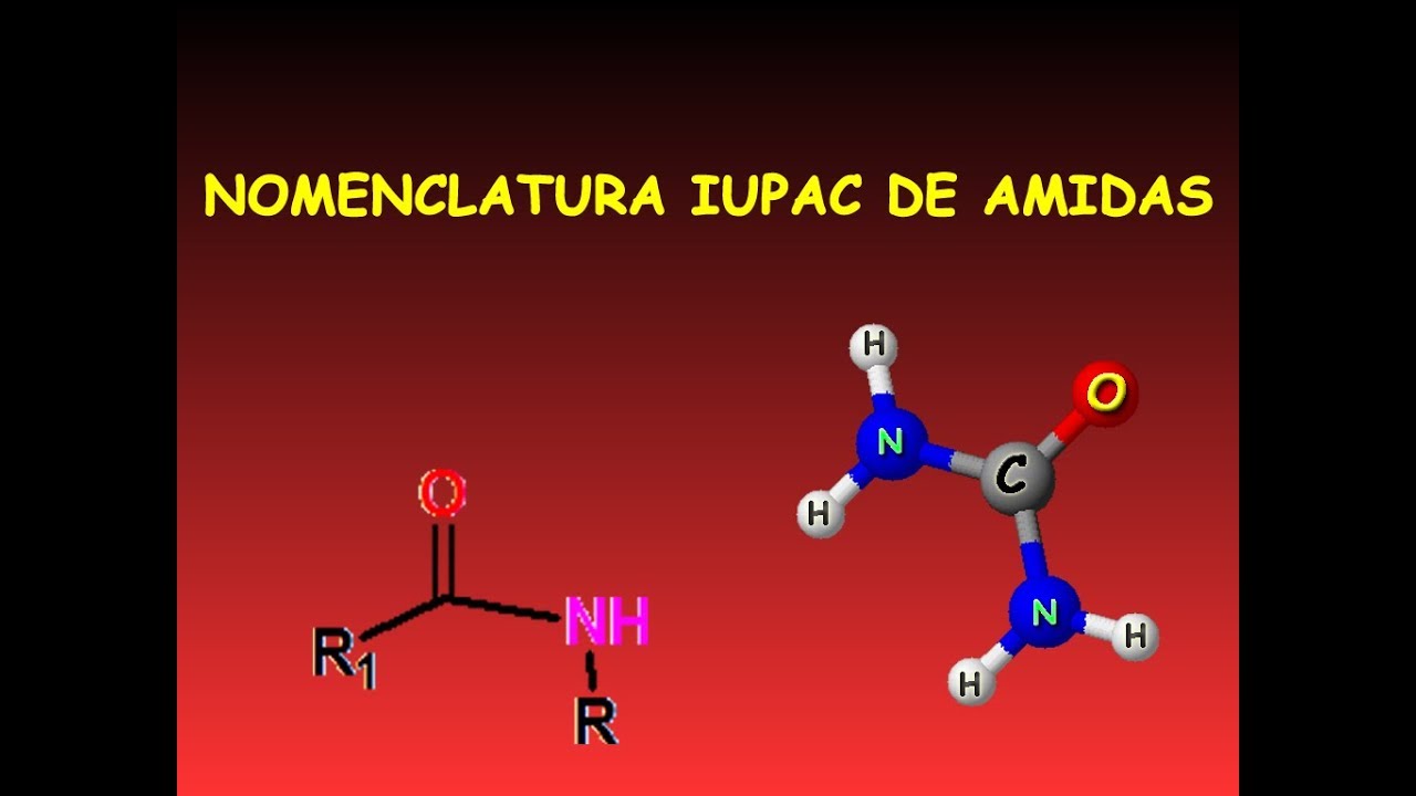 Nomenclatura IUPAC de Amidas - YouTube