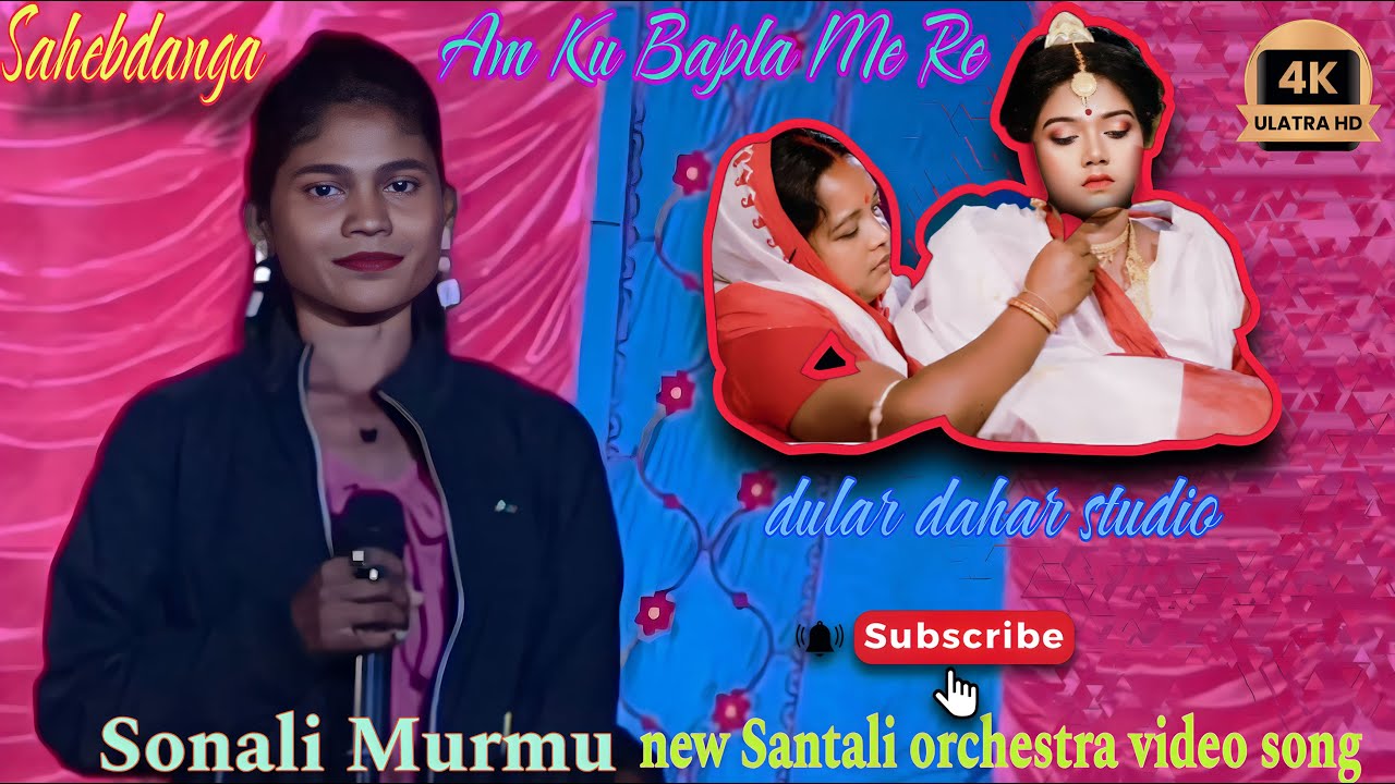 Sahebdanga Am Ku Bapla Me Re new sonali murmu Santali orchestra video song - YouTube