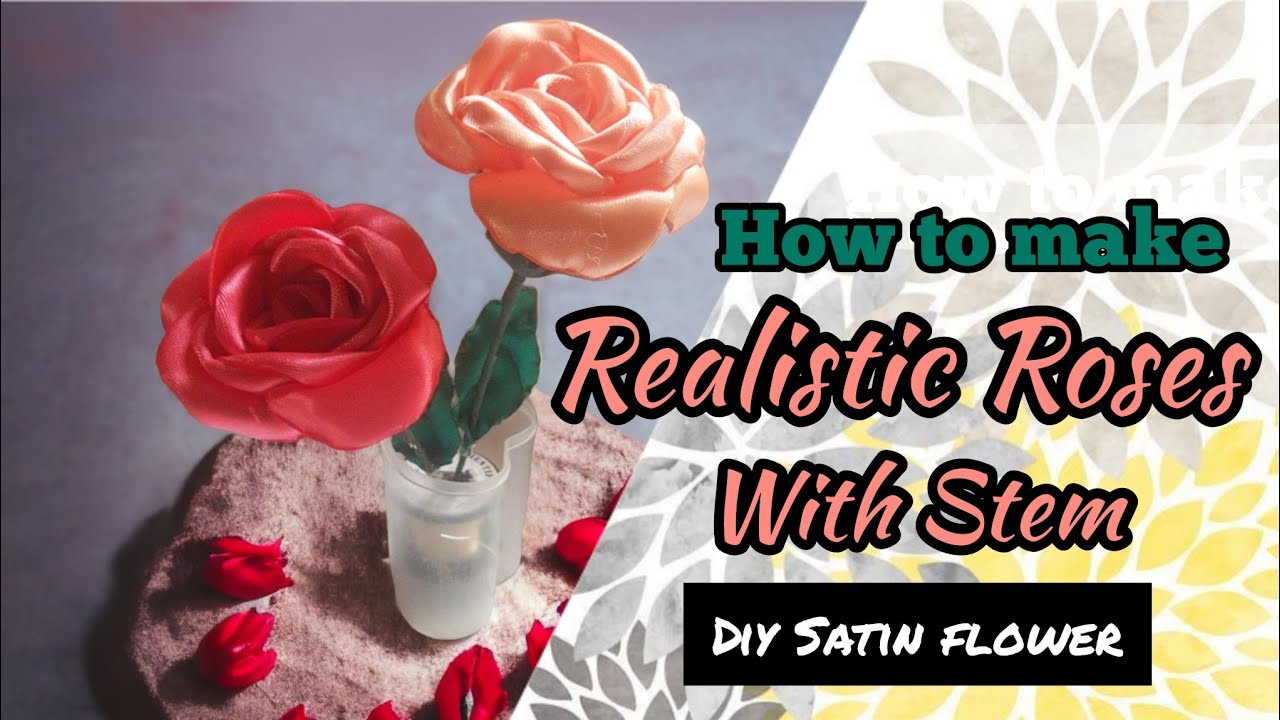 How to make a Realistic Decor Rose from Scratch ||Diy Satin flower ...