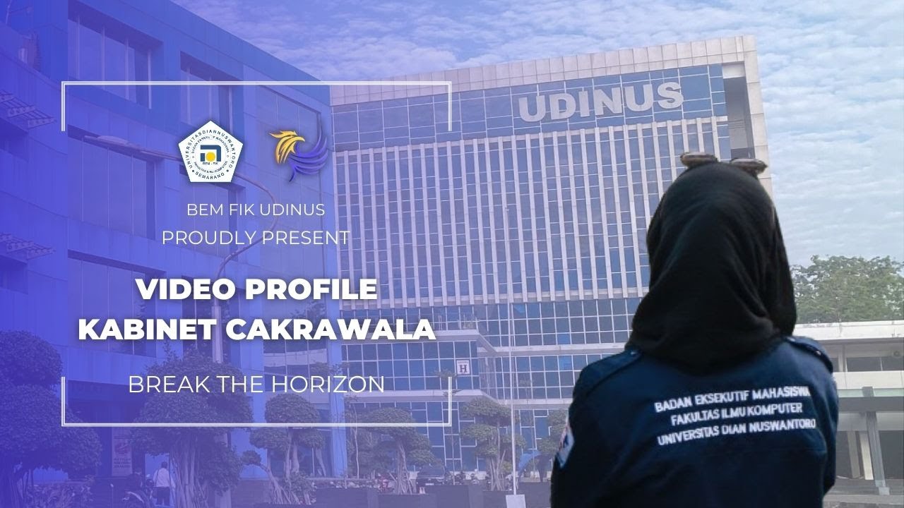 Video Profile BEM FIK UDINUS 2024 - Kabinet Cakrawala - YouTube