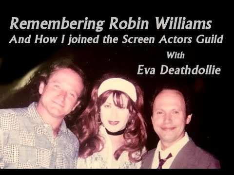 Remembering Robin Williams and How I joined the Screen Actors Guild ...