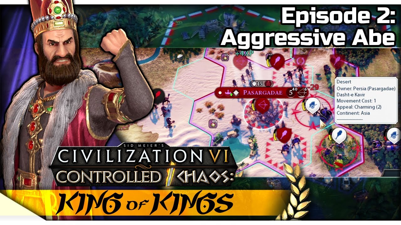 CIVILIZATION VI: Controlled Chaos — King of Kings 2 | Continents+ ...