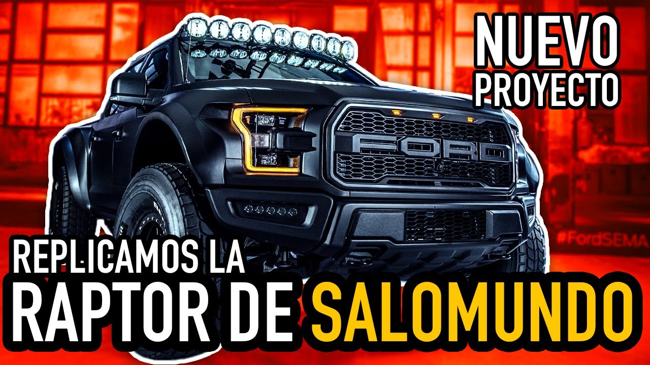 REPLICANDO LA RAPTOR DE #SALOMUNDO - Nuevo Proyecto TUNER GARAGE - YouTube
