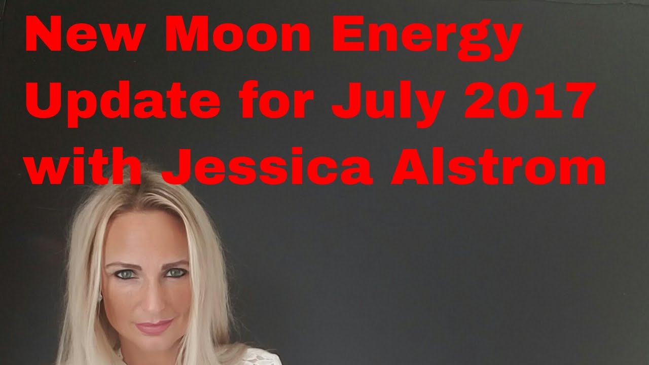 New Moon Energy Update for July with Jessica Alstrom * - YouTube