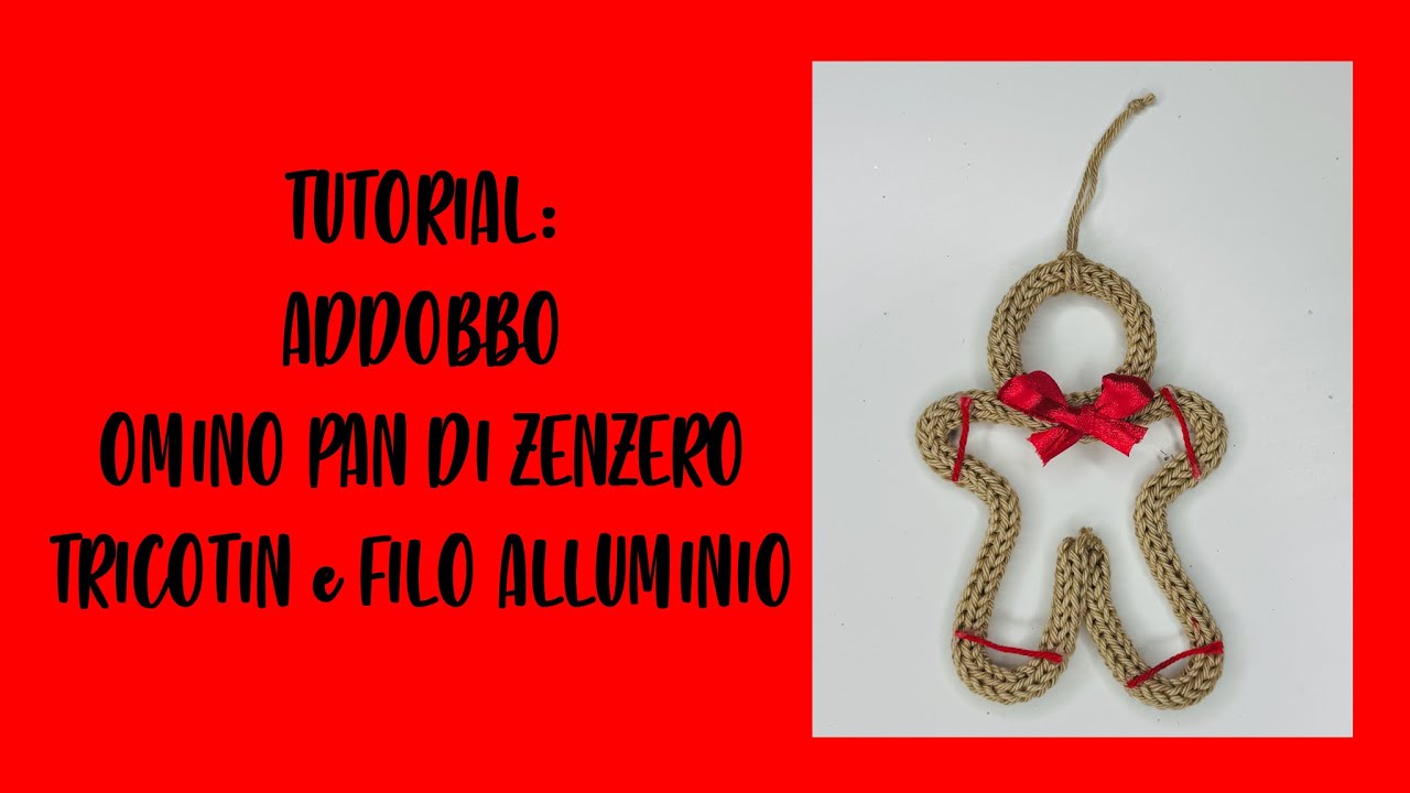 TUTORIAL: OMINO PAN DI ZENZERO con tricotin e filo alluminio *addobbo natale* - YouTube