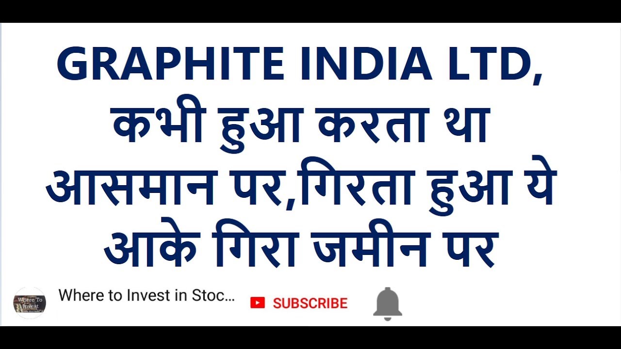 GRAPHITE INDIA LTD LATEST UPDATES - YouTube
