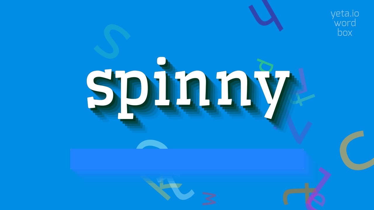 How to say "spinny"! (High Quality Voices) - YouTube