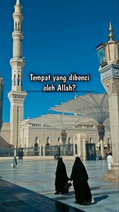 Tempat yang dibenci oleh Allah || #berdakwahdengankarya - YouTube