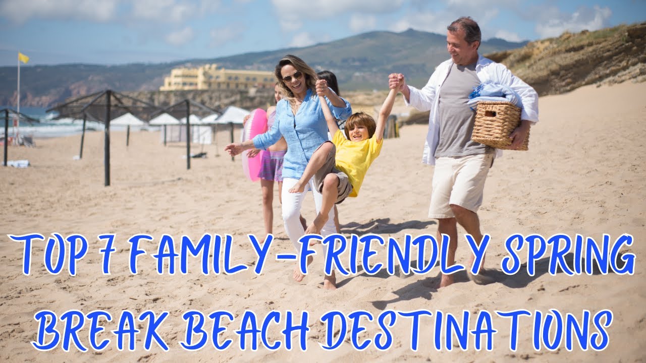 Top 7 Family Friendly Beach Destinations - YouTube