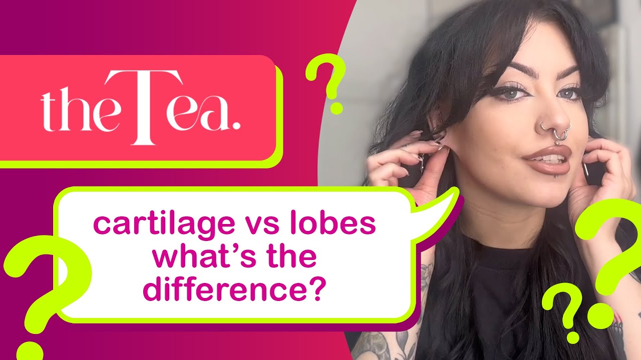 The Tea: Cartilage vs Lobe Piercings - what's the difference? - YouTube