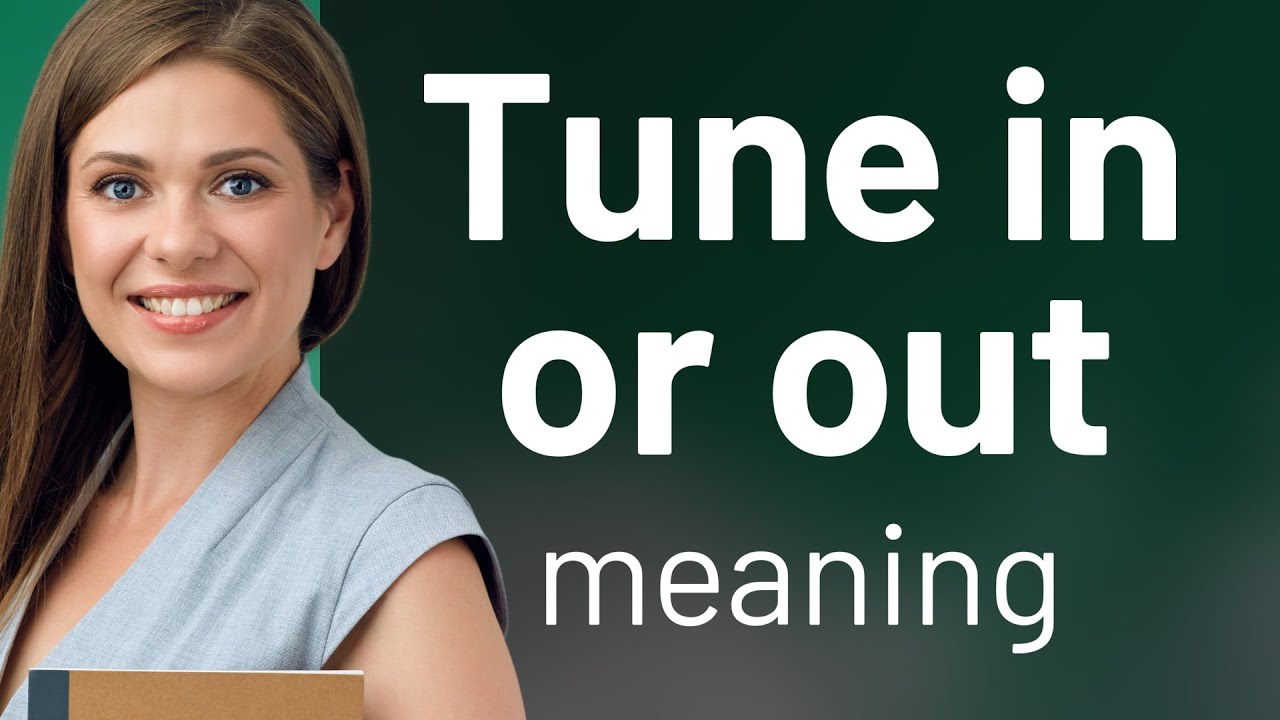 Tuning In and Out: Understanding Common English Phrases - YouTube