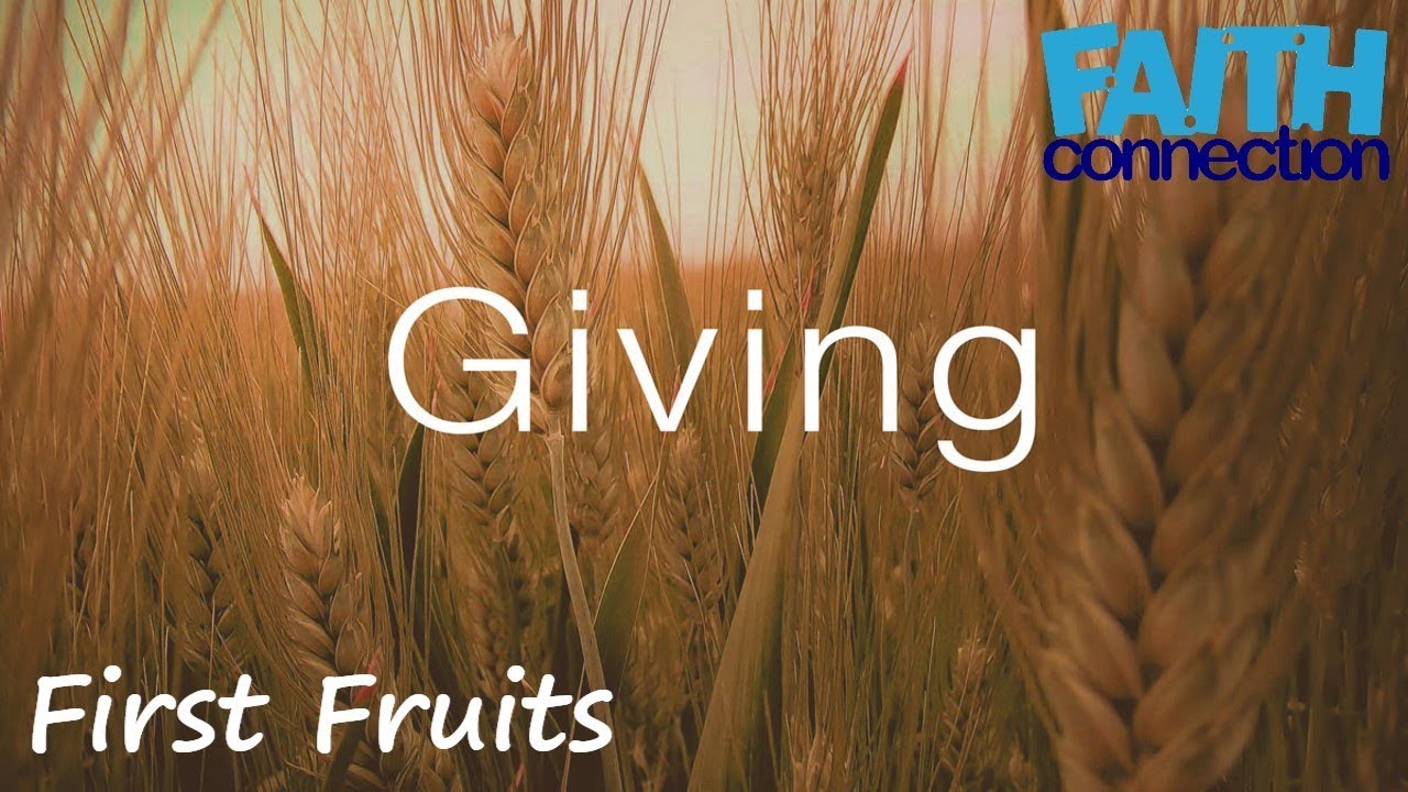 Types of Giving -- First Fruits - YouTube