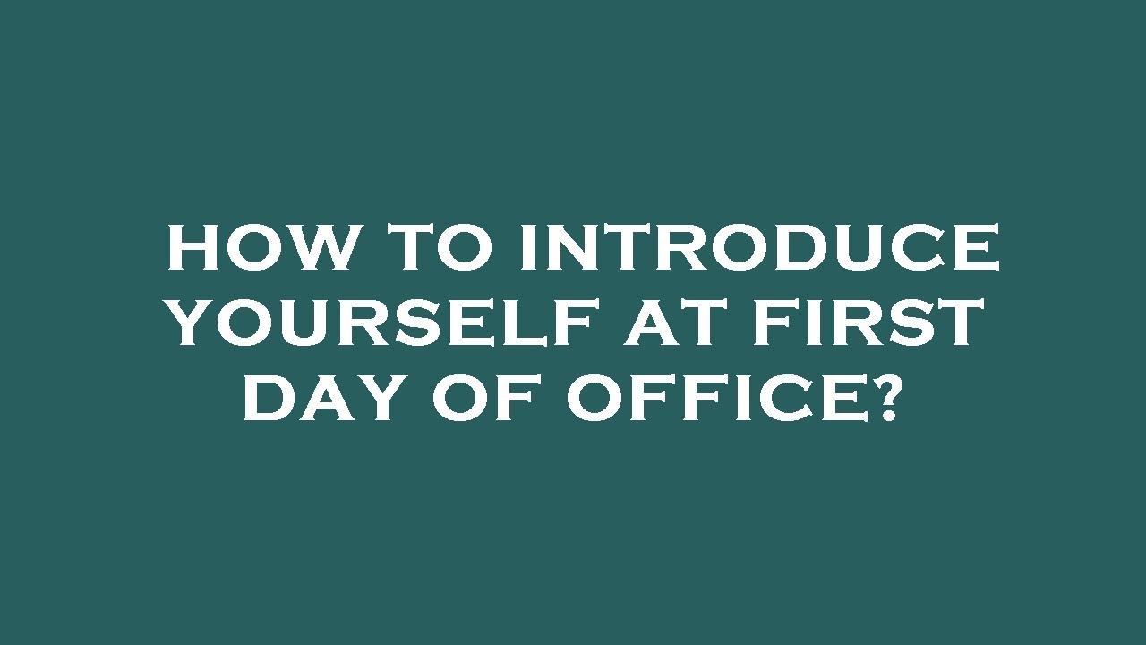 How to introduce yourself at first day of office? - YouTube