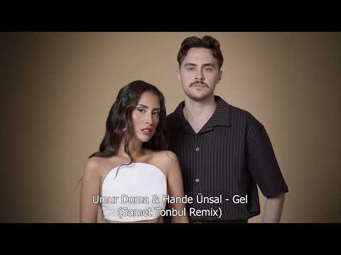 Umur Doma & Hande Ünsal - Gel (Samet Tonbul Remix)