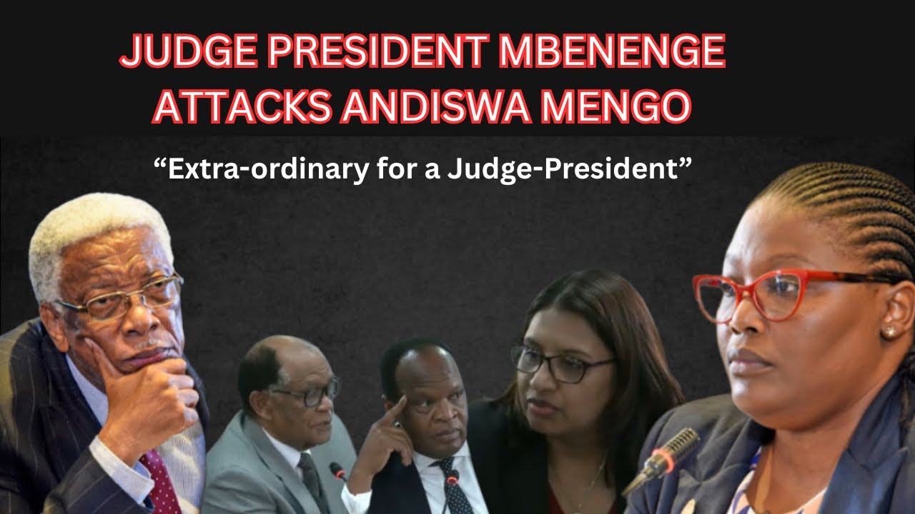 Judge President Mbenenge “attacks” Andiswa Mengo as he closes his ...