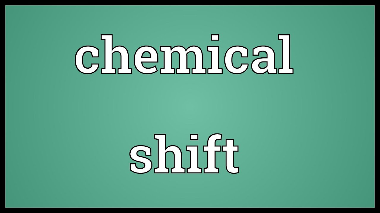 Chemical Shift Meaning YouTube chemical-shift-meaning-youtube