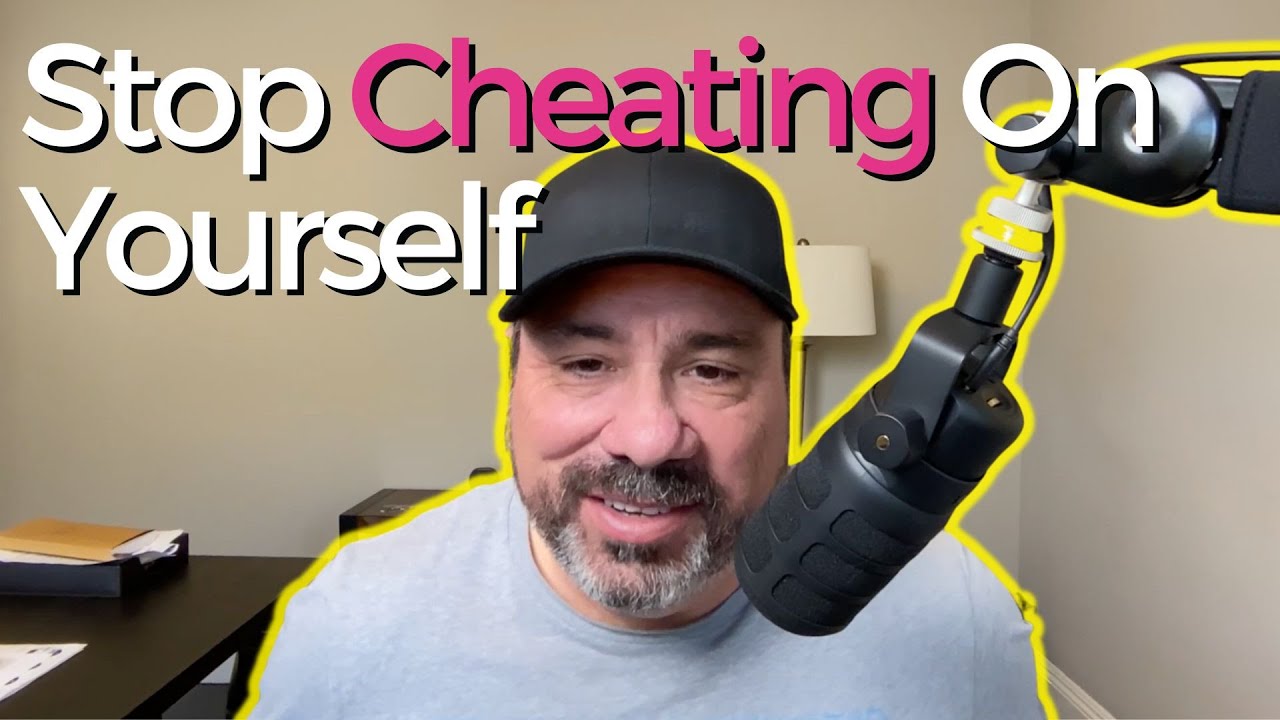 Stop Cheating on Yourself - YouTube