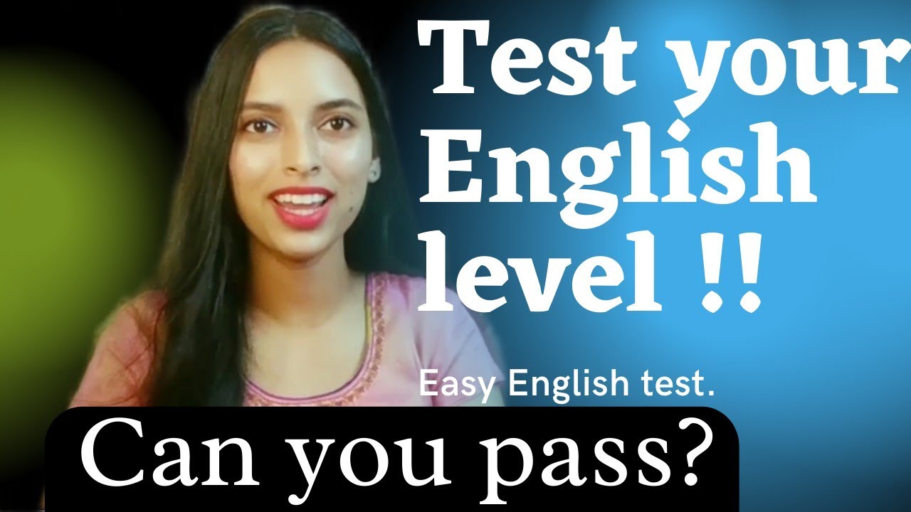 Test Your English Level With A Small Test Let s See How Much Do You test-your-english-level-with-a-small-test-let-s-see-how-much-do-you