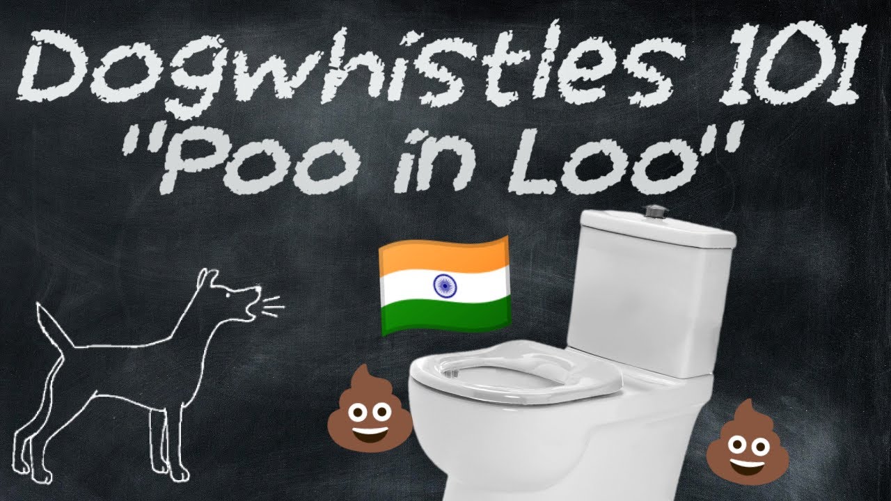Dogwhistles 101: "Poo in Loo" 🇮🇳💩 - YouTube