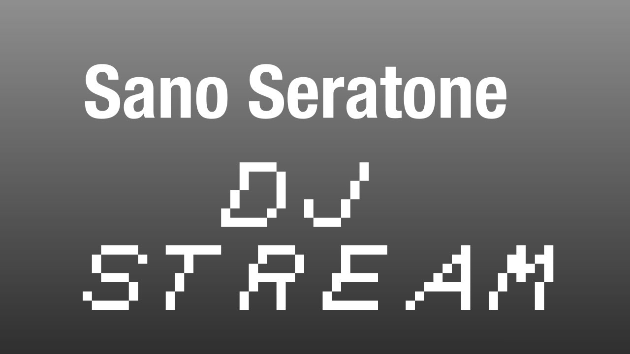 Sano Seratone DJ STREAM #2 - YouTube