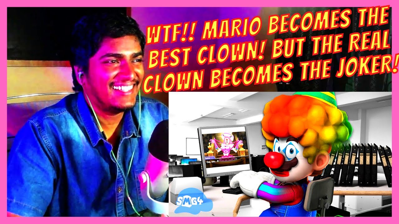 SMG4: CLOWN FEVER REACTION!!! - MARIO BECOMES THE BEST CLOWN!!! LOL WTF ...