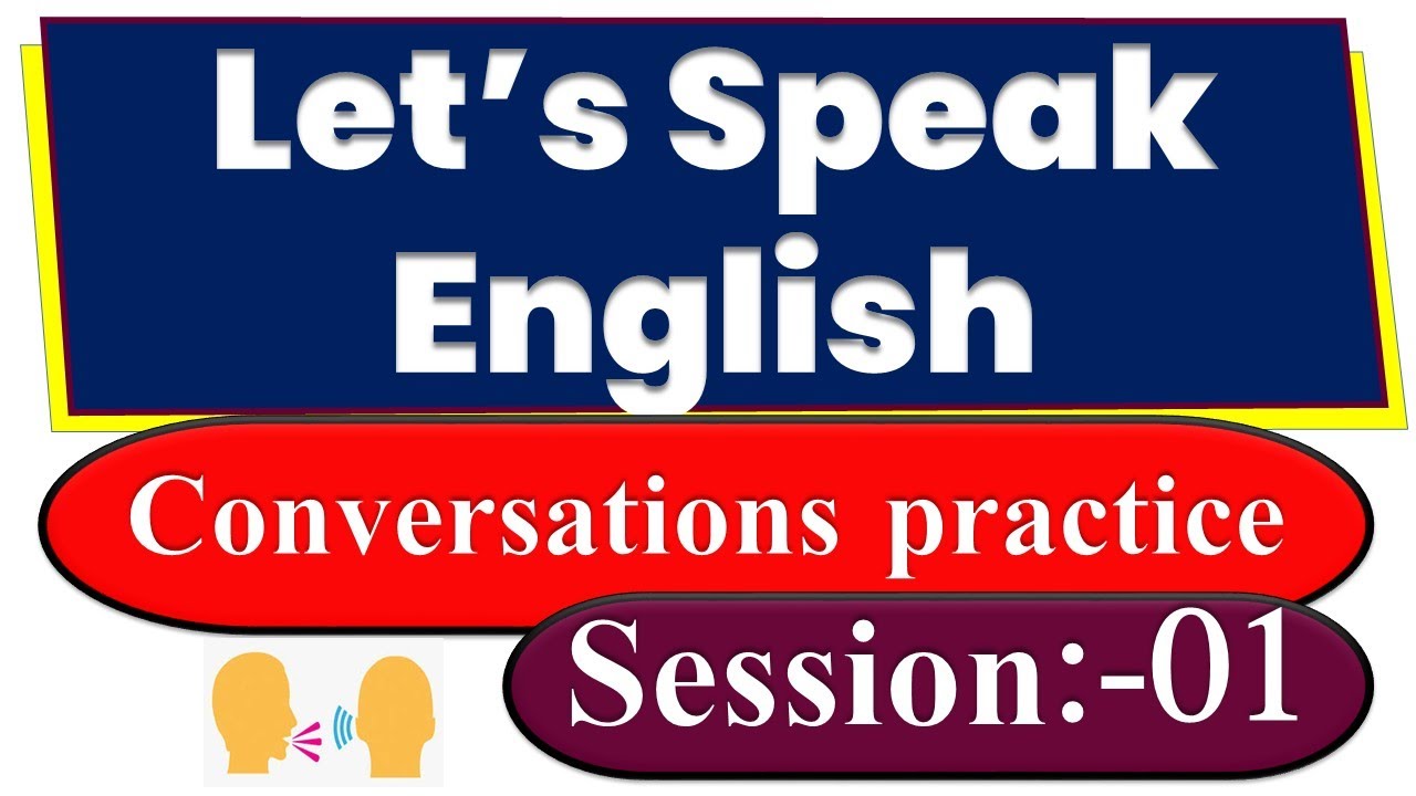 Let's Speak English Session-01 - YouTube