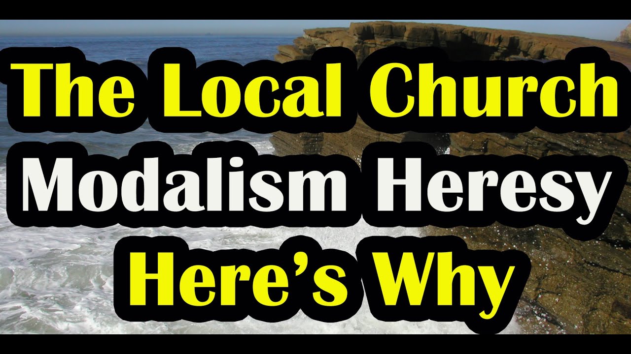 The Local Church, Witness Lee, Modalism Heresy, Here's Why! (Dr. Paul ...