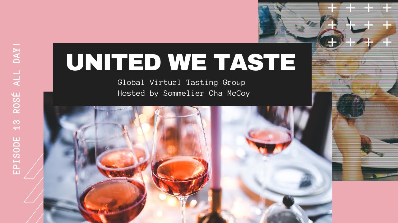 UNITED WE TASTE Session 13 Rosé All Day! - YouTube