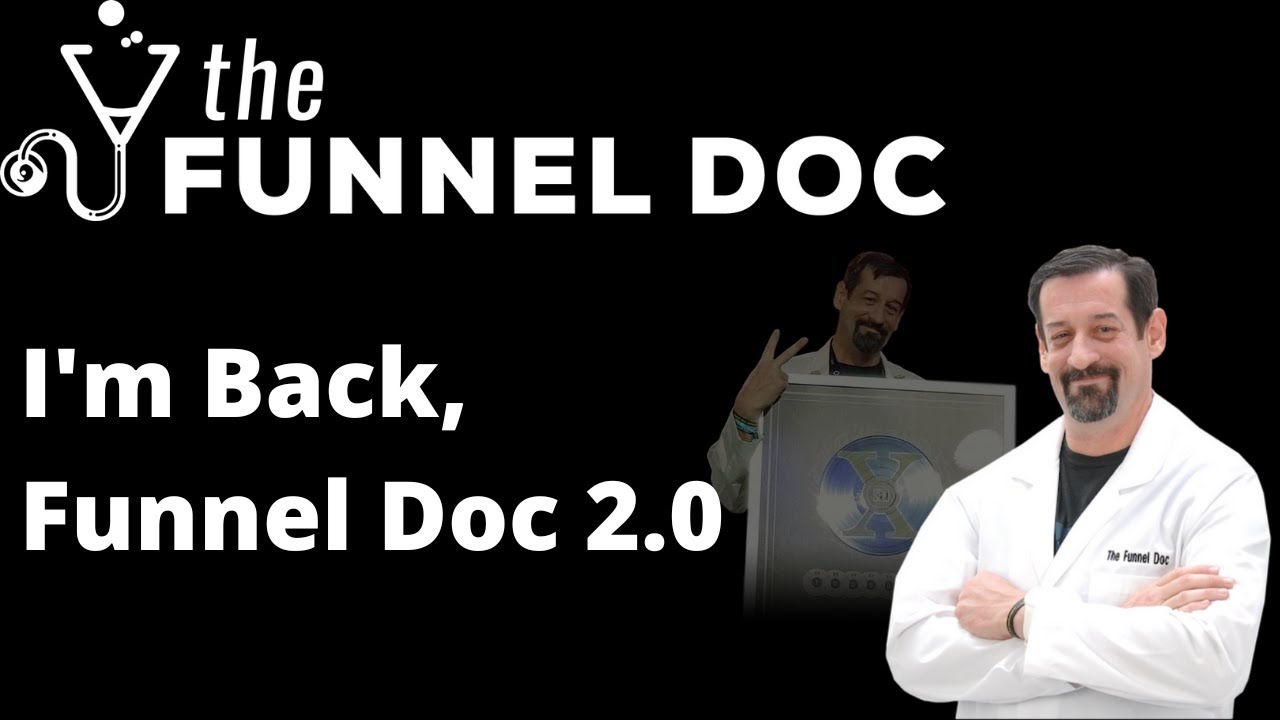 The Funnel Doc Is Back - Funnel Doc 2.0 - YouTube