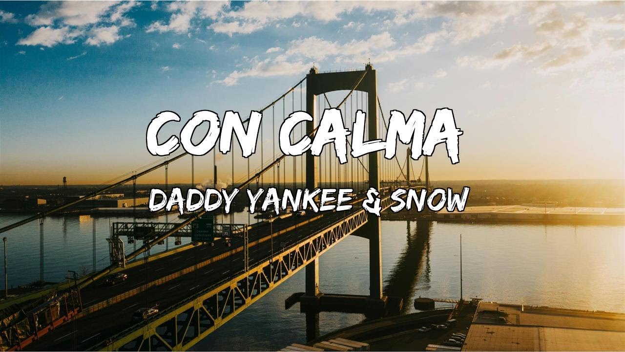 Top 4 Viral Songs May 2025 | Daddy Yankee & Snow - Con Calma (Lyrics ...