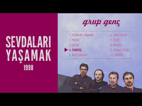Yürüyüş | Grup Genç - Sevdaları Yaşamak Albümü
