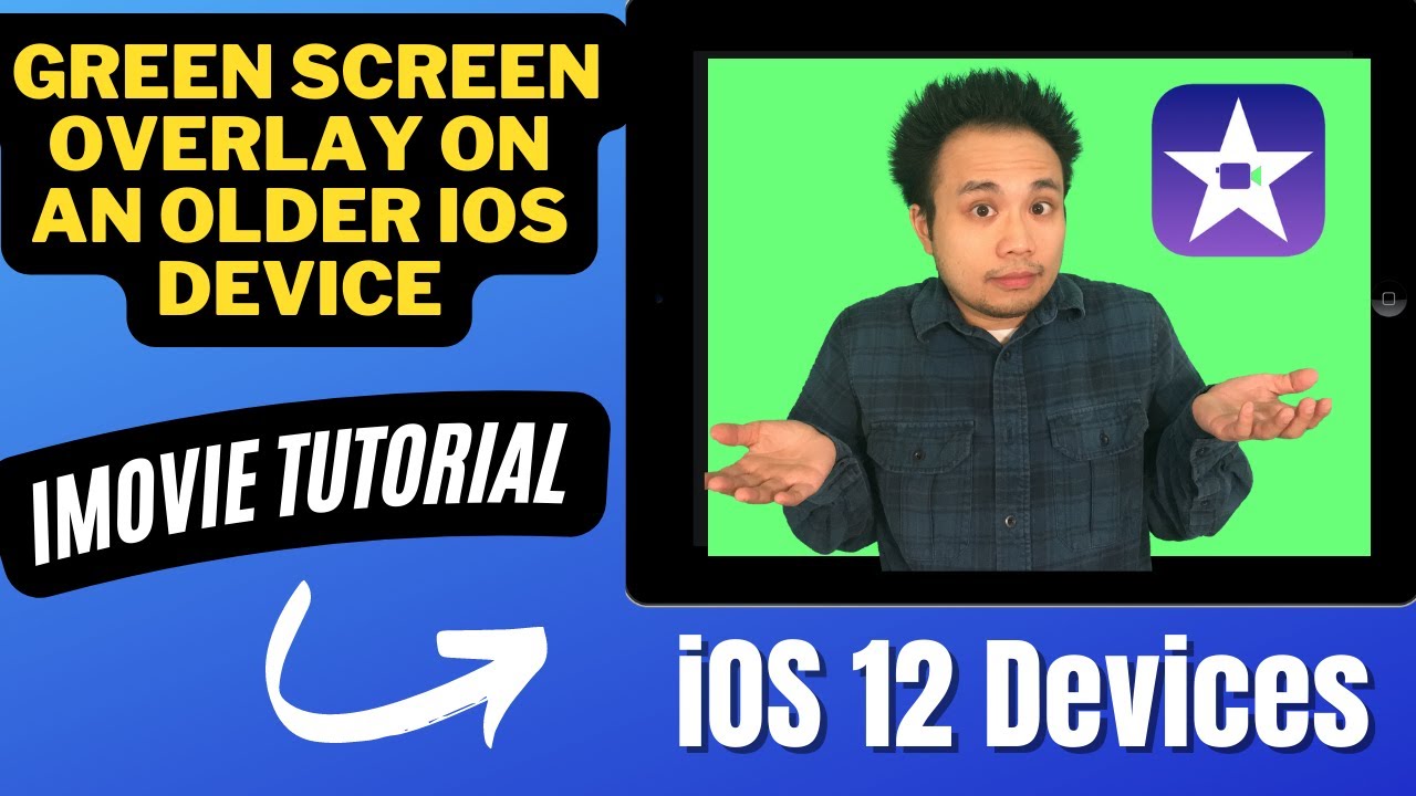 How To Use The Green Screen Overlay on Older iOS Device - iMovie ...