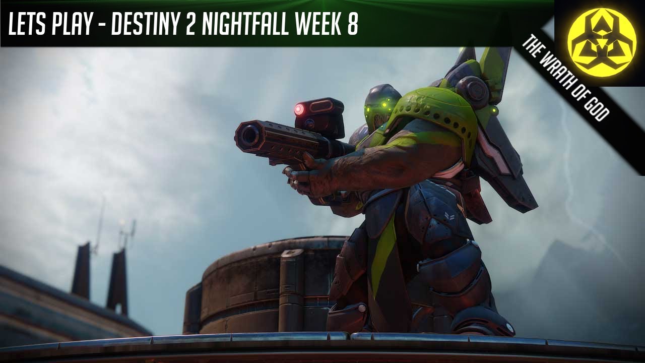 Destiny 2 - Lets Play Nightfall Week 8 - YouTube