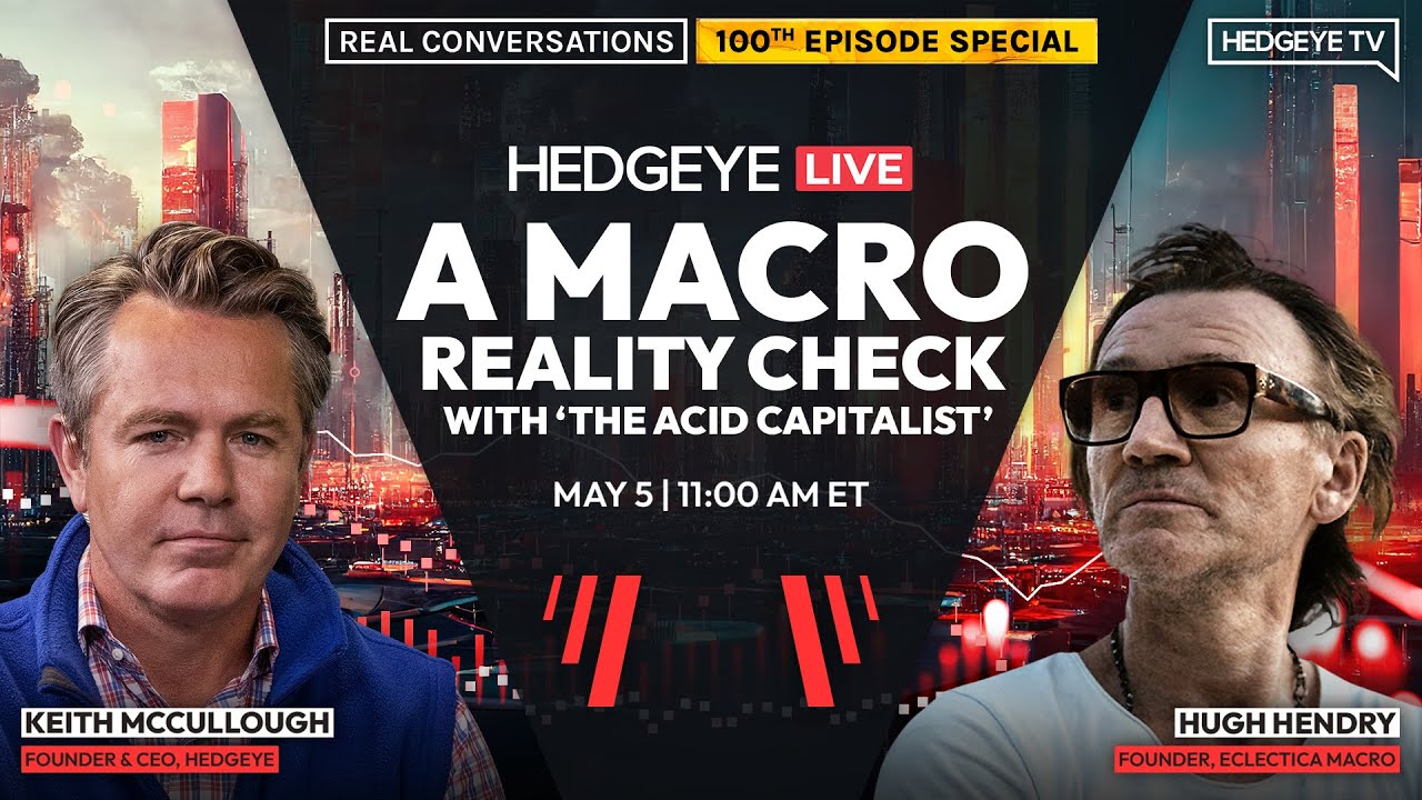 Hugh Hendry & Keith McCullough | A Macro Reality Check with 'The Acid Capitalist' - YouTube