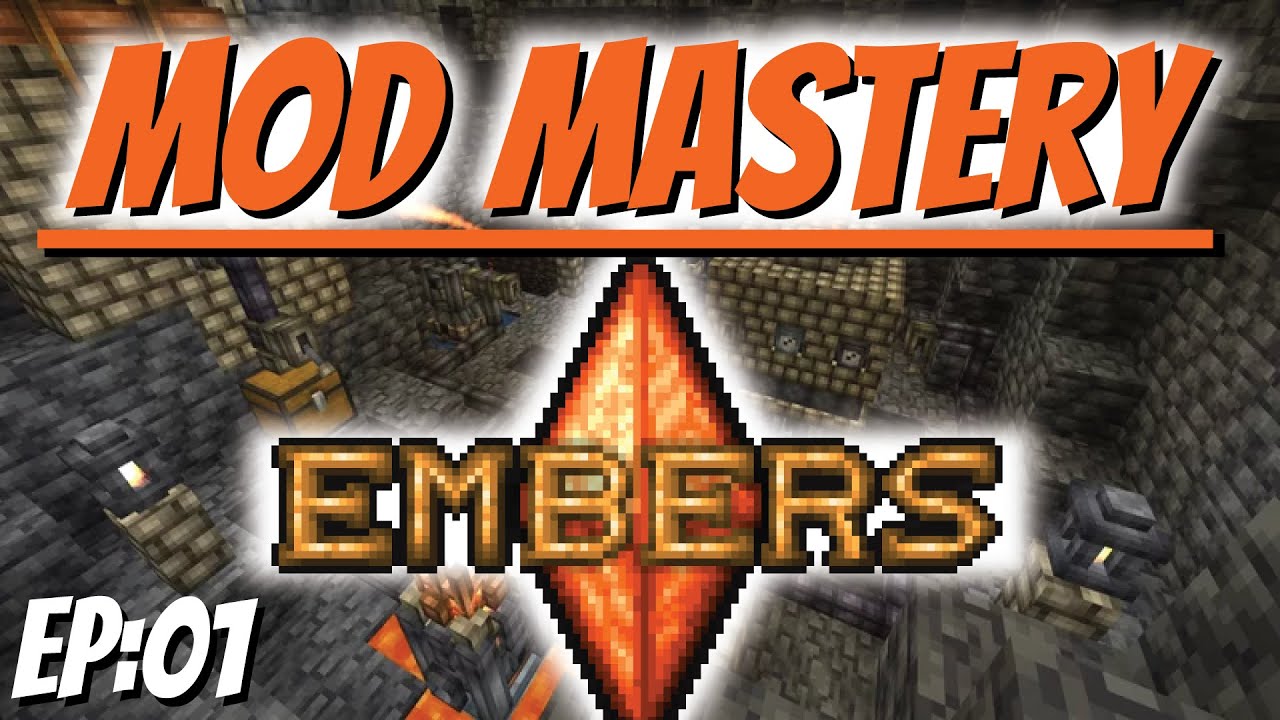 Mod Mastery - Embers: Rekindled ~ ep 01 - YouTube