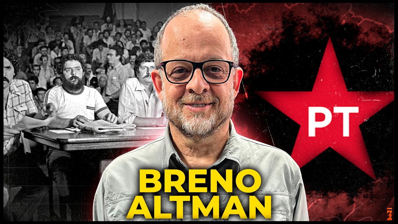 BRENO ALTMAN - A HISTÓRIA DO PT NO BRASIL - PODCAST 3 IRMÃOS #884 - YouTube