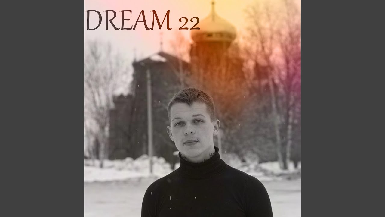 Dream 22 - YouTube