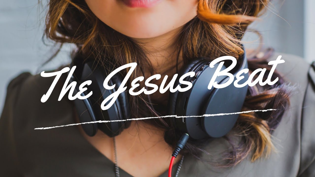 THE JESUS BEAT EP. 17 - YouTube