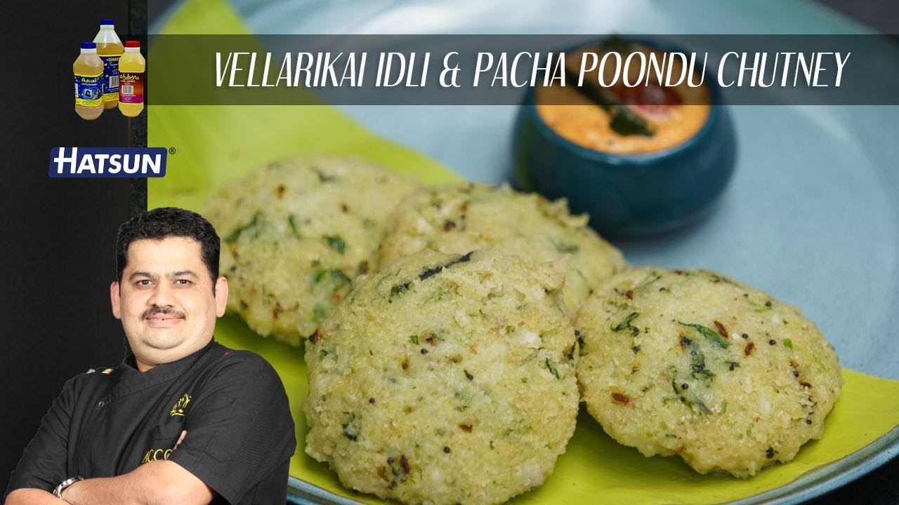 Vellarikkai Idli & Pacha poondu Chutney | Cucumber Idli | healthy ...