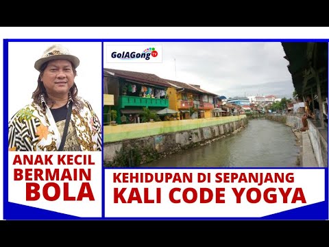 Kehidupan di Sepanjang Kali Code Yogyakarta yang Melegenda - Traveling ...
