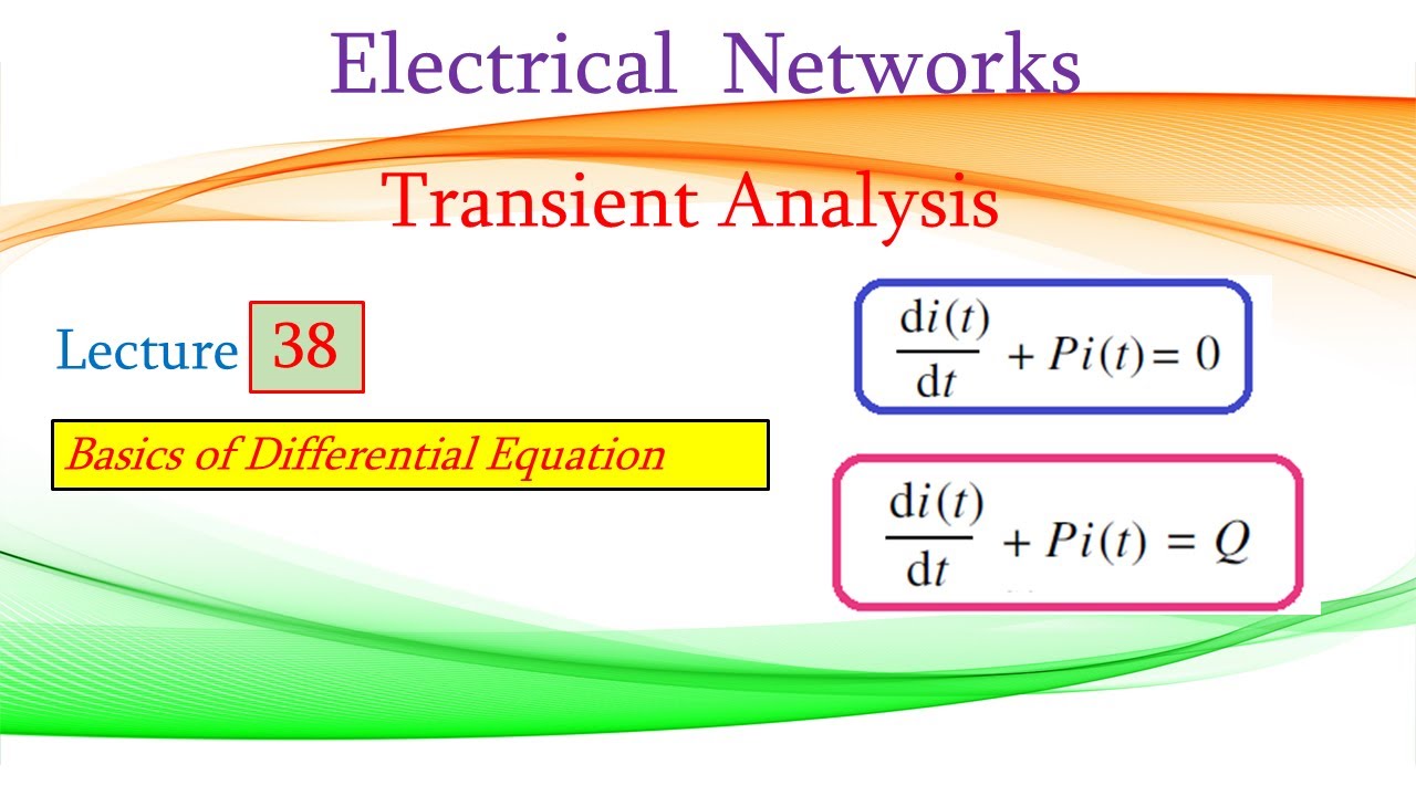 Lecture 38 Transient Analysis (Basics of Differential Equations) - YouTube