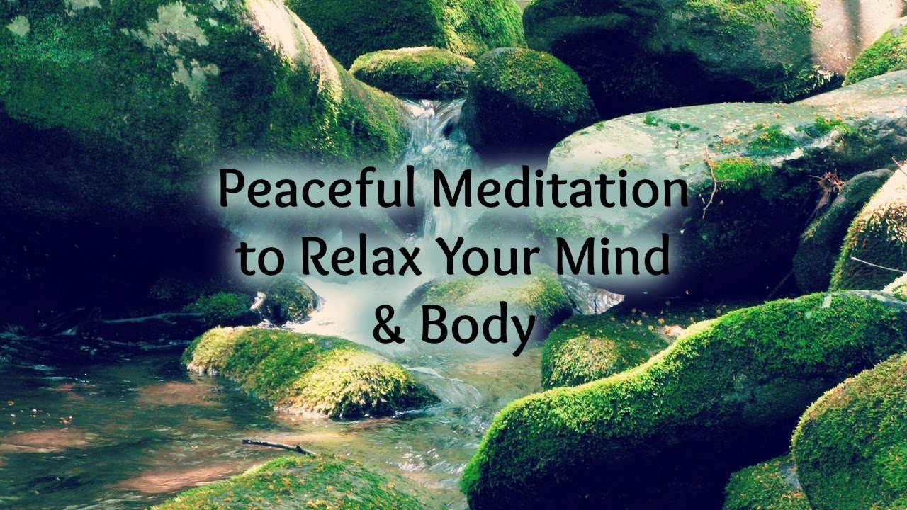 Peaceful Mind & Body Guided Meditation to Reduce Stress & Anxiety ...