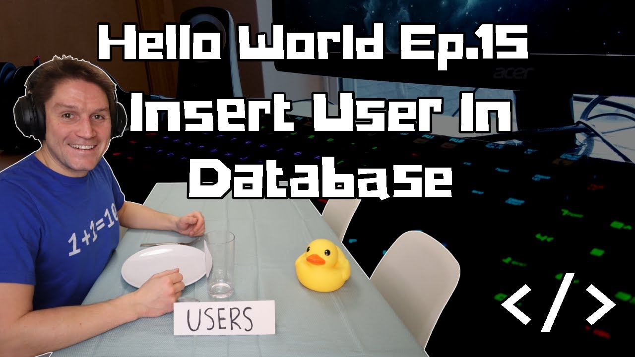 Hello World Ep 15 Sign Up And Insert User Into Database Web Development Youtube