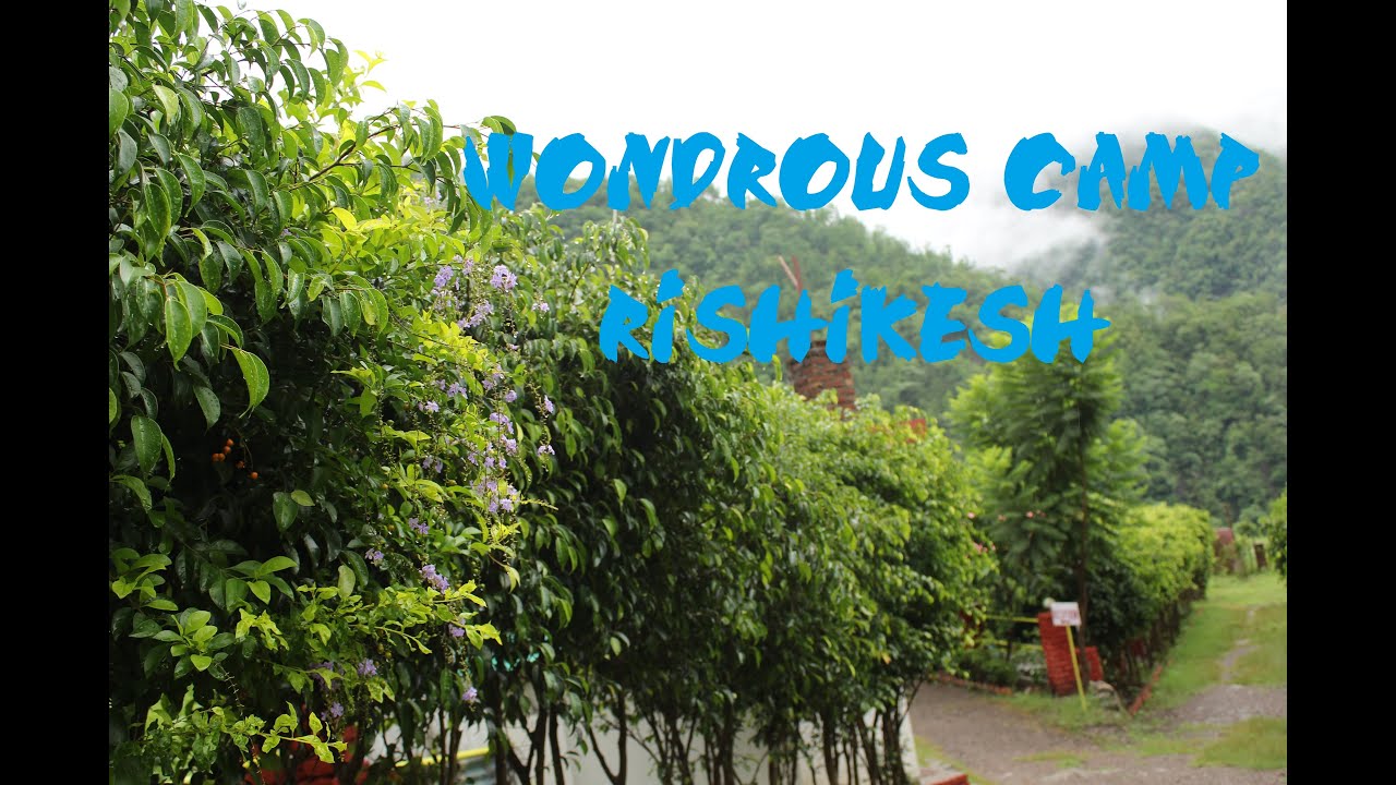 WONDROUS CAMP RISHIKESH - YouTube