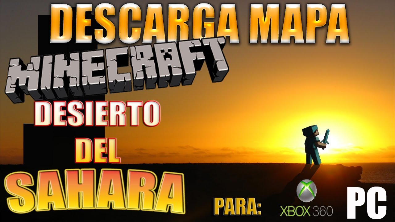 XBOX 360- MINECRAFT XBOX Y PC/ MAPA EL DESIERTO DEL SAHARA - YouTube
