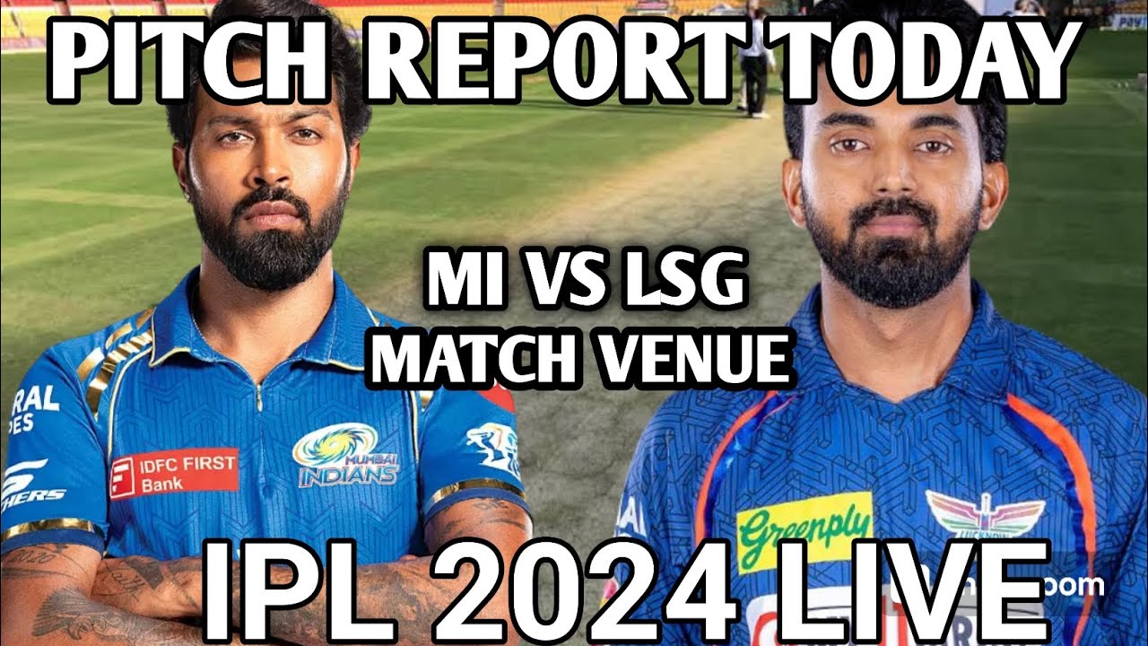 pitch report today IPL match Mumbai Indians vs Lakhnow super Giants 💯👈# ...